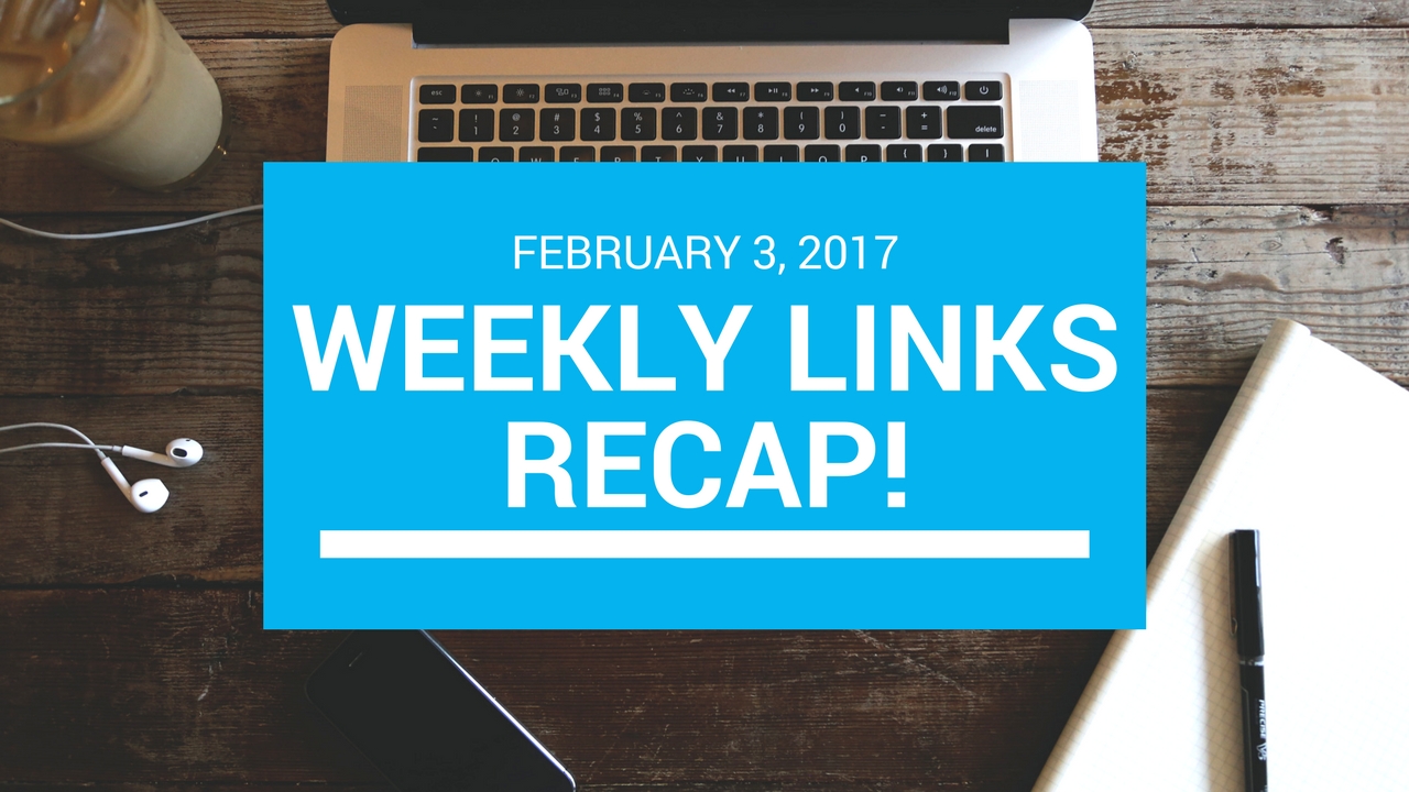 Weekly Links Recap – February 10, 2017 – Matt Donders
